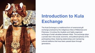 Introduction to Kula exchange. .pptx