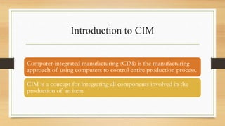 Role of CAM/CAD in CIM process Cycle | PPTX