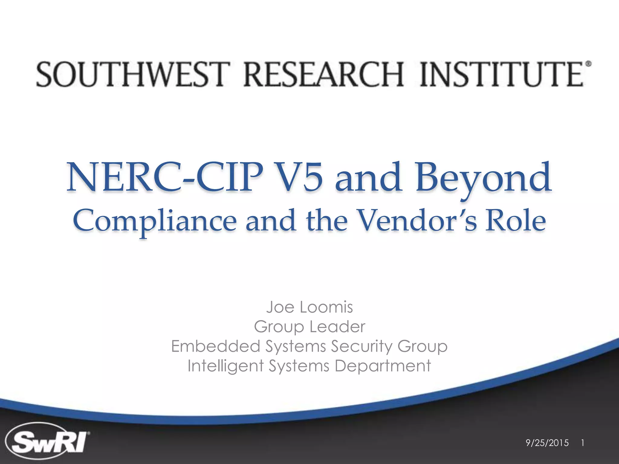 NERC CIP Version 5 and Beyond – Compliance and the Vendor’s Role | PPTX ...
