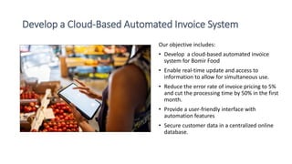 Automated Cloud-Based Invoice System Development for Bomir Foods | PPTX