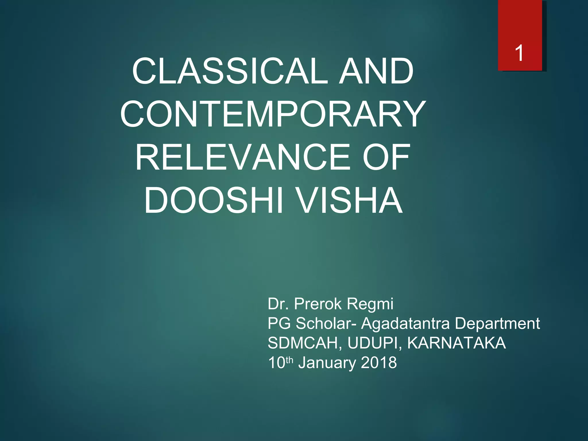 CLASSICAL AND CONTEMPORARY RELEVANCE OF DOOSHI VISHA | PPT