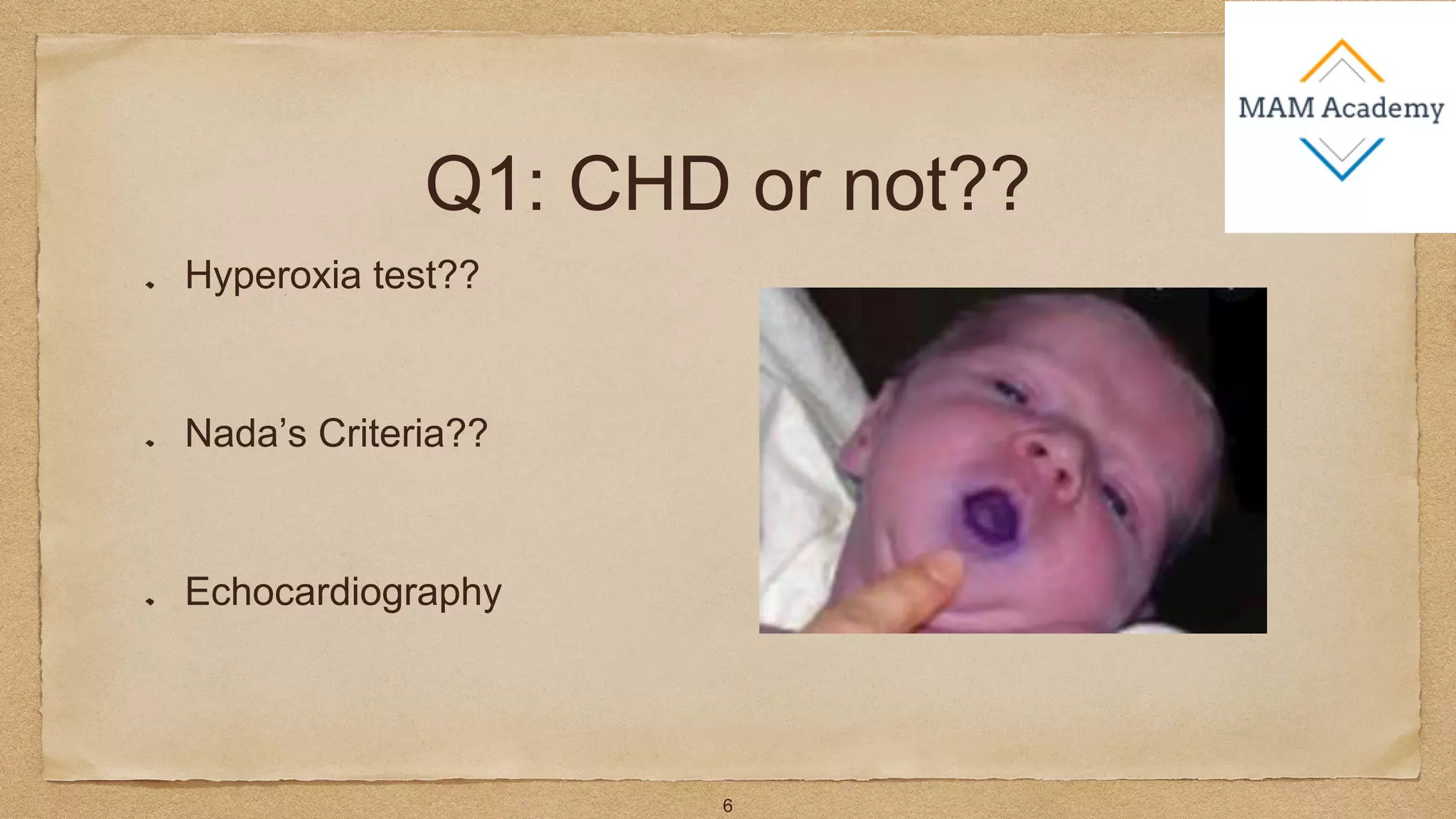 TACHYPNIC NEOANTE: IS IS A CHD: APPROACH TO A CHILD WITH CONGENITAL ...
