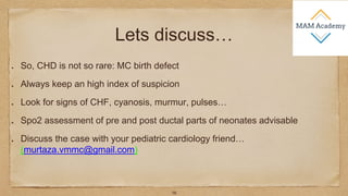 TACHYPNIC NEOANTE: IS IS A CHD: APPROACH TO A CHILD WITH CONGENITAL ...