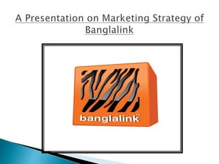Marketing Strategy of Banglalink | PPT