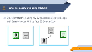 Open Air Interface 5G on POWDER Platform | PPTX