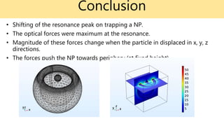 Optical forces for assembling complex plasmonic nanostructures | PPTX ...