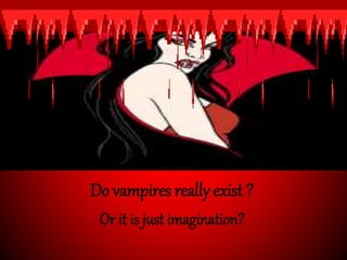 Final presentation on vampires | PPTX
