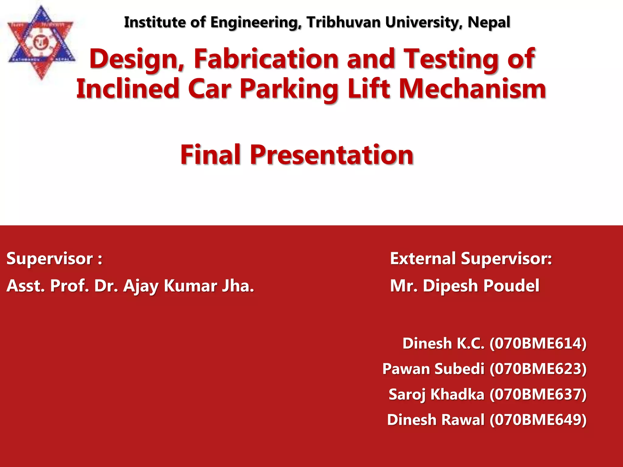 inclined car parking lift mechanism system by 070 batch (IOE Pulchowk ...