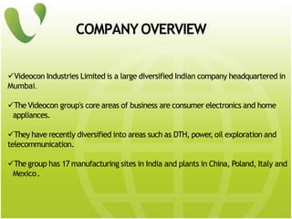 presentation on videocon | PPTX