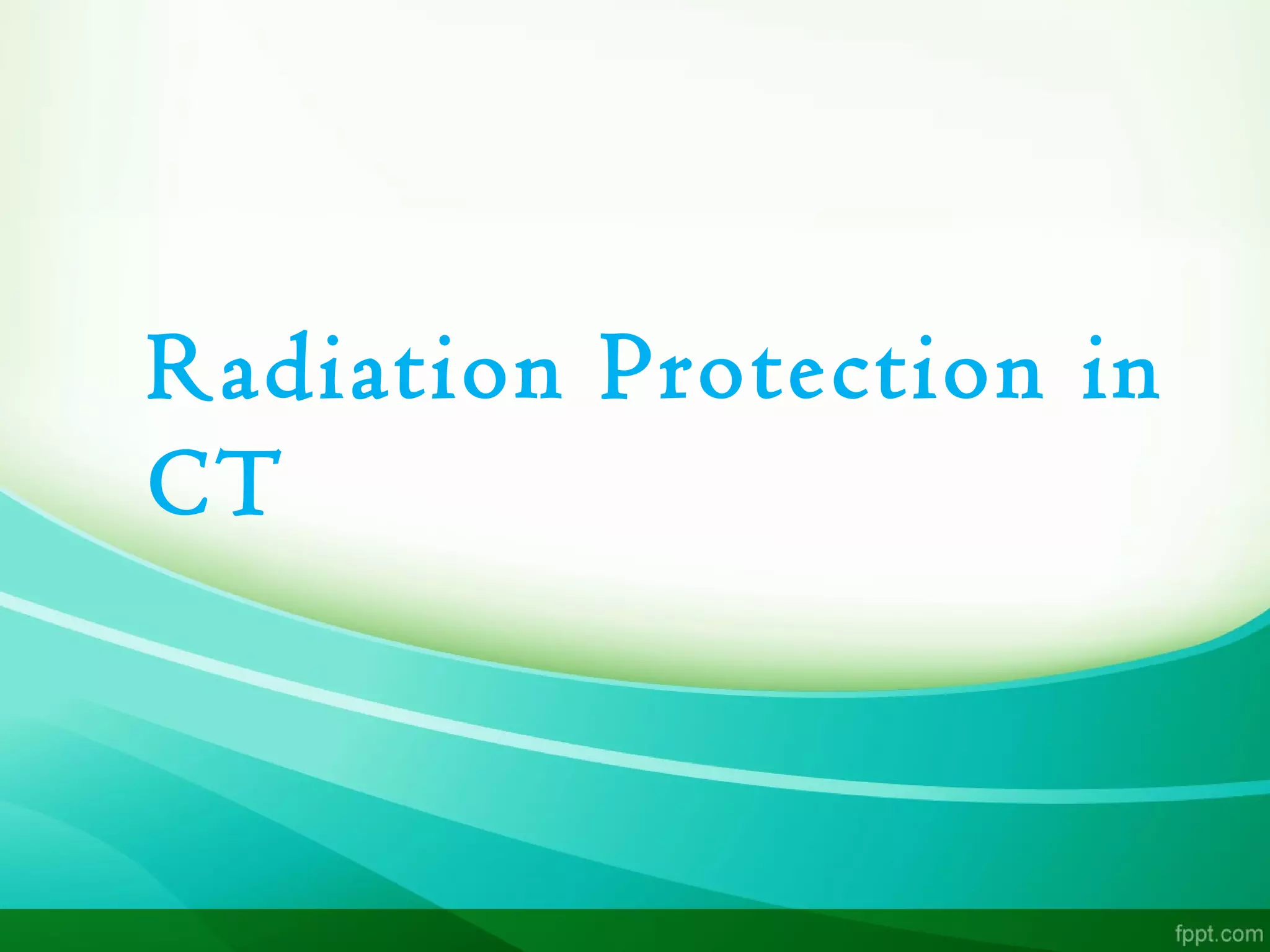 radiation protection in ct | PPT