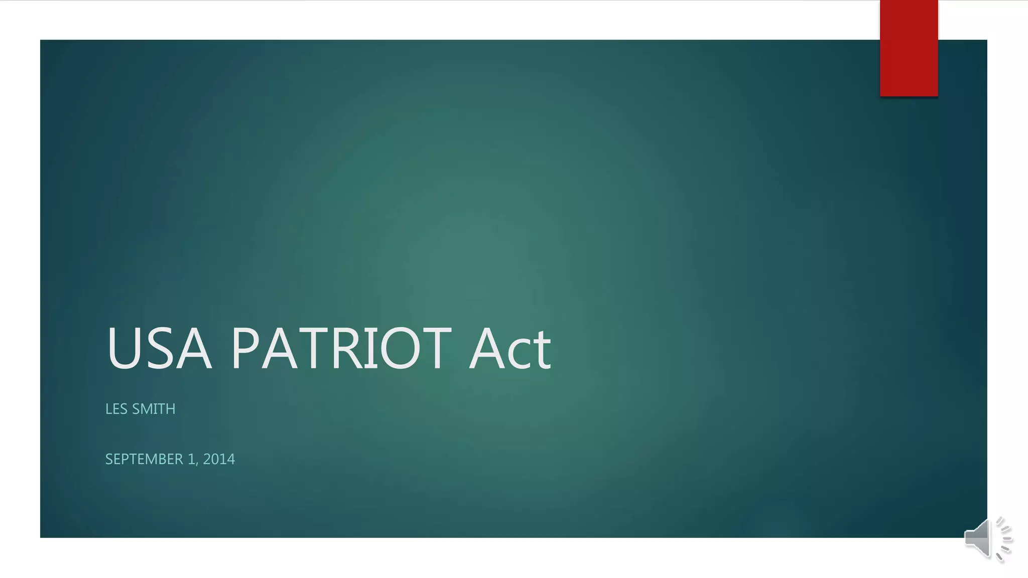 Final presentation rev 1 - USA Patriot Act | PPTX