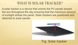 Single AXIs Smart SOLAR TRACKING SYSTEM USING ARDUINO | PPTX