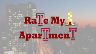 MIS4596 Rate My Apartment Final Presentation | PPT