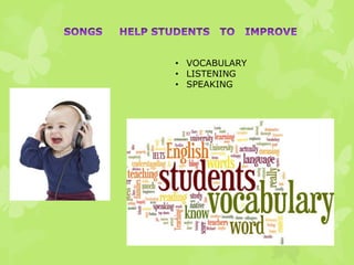 The use of songs to help children build up vocabulary | PPTX