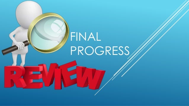 Final Progress Review
