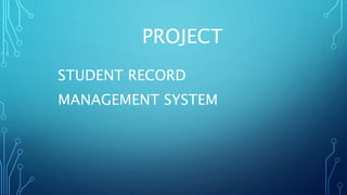 Project on Student information management system | PPTX