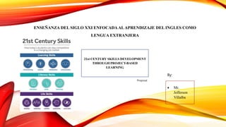 ENSEÑANZA DEL SIGLO XXI ENFOCADA AL APRENDIZAJE DEL INGLES COMO LENGUA EXTRANJERA | PPT