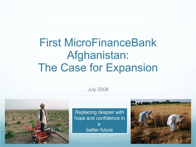 Hypothetical MFI: First MicroFinanceBank Afghanistan | PPT