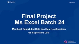 Final Project Excel Batch 24 - US Superstore Data.pptx