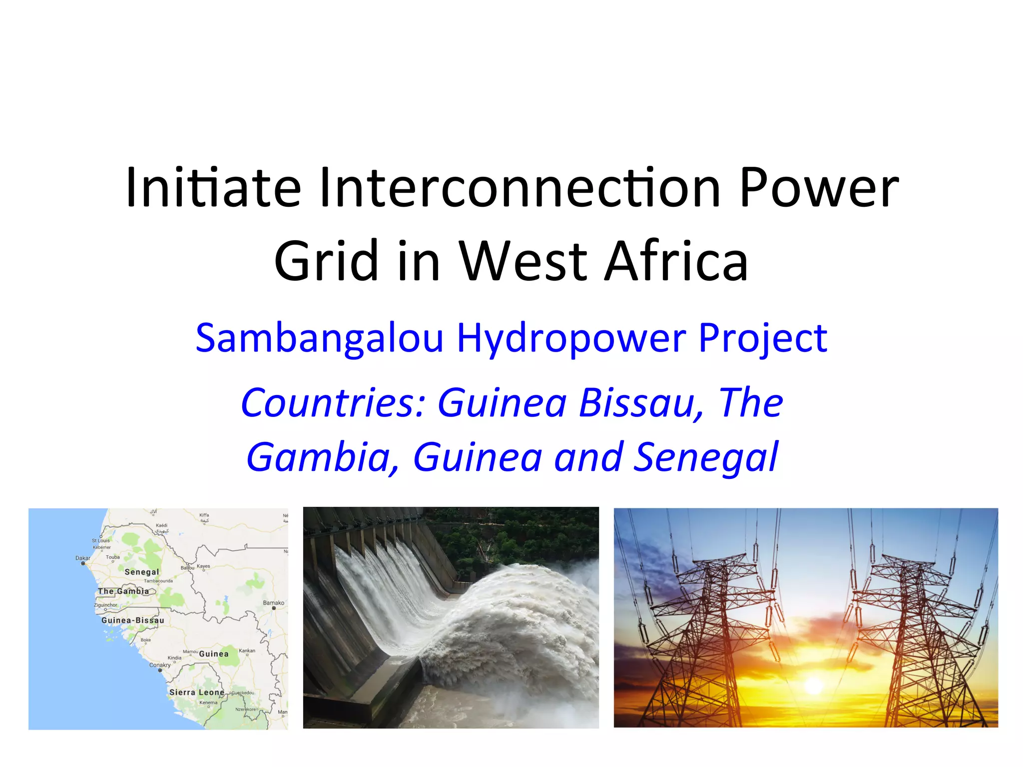 Interconnection Power Grid in West Africa - Sambangalou Hydropower Project | PDF | Africa Travel ...