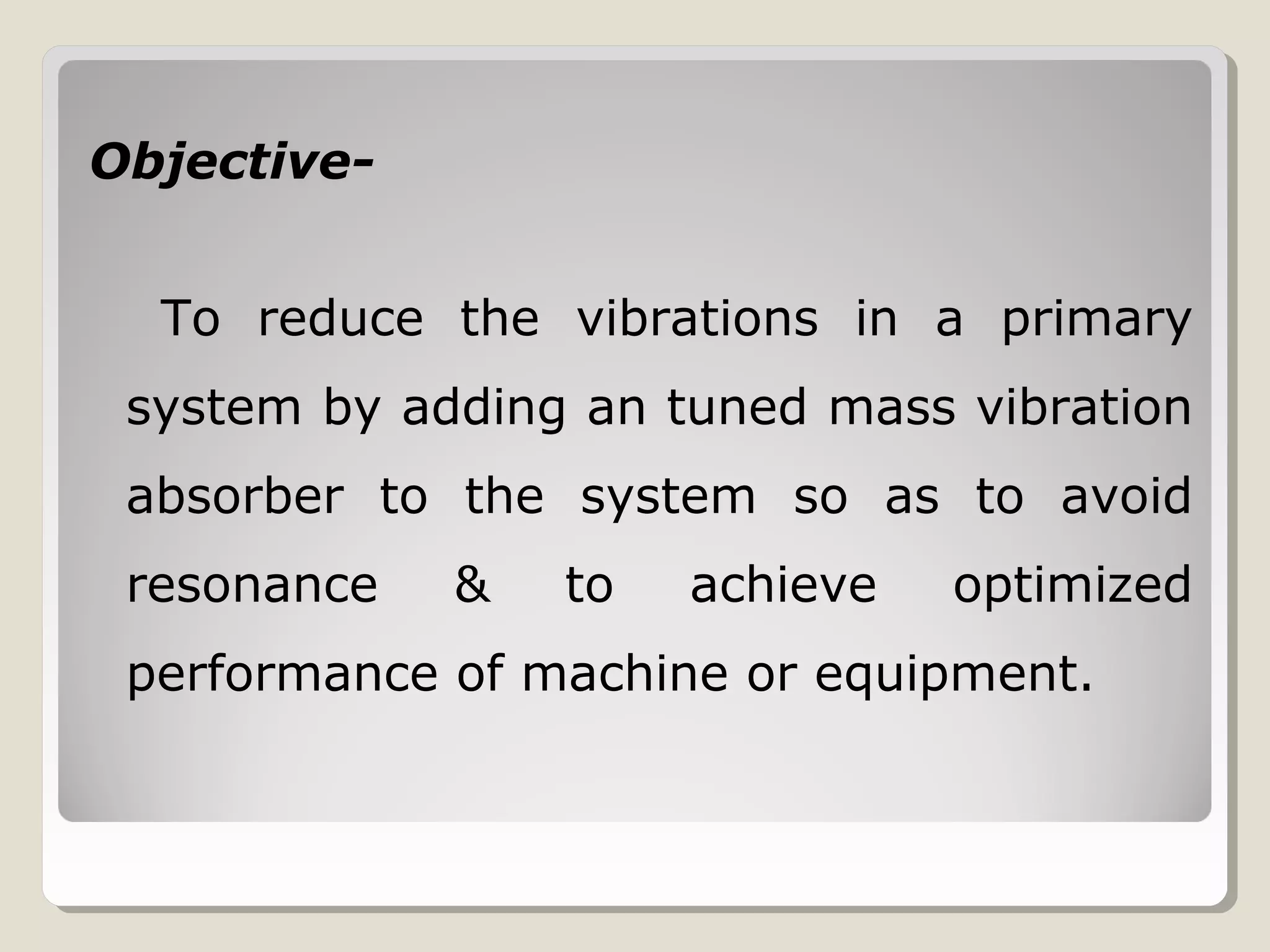 Design of Tuned Mass Vibration Absorber - Case Stude | PPT