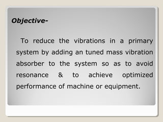 Design of Tuned Mass Vibration Absorber - Case Stude | PPT