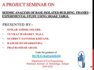 Base Isolation of Building Frames- Experimental Study Using Shake Table. | PPT