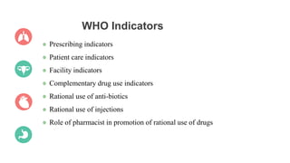 Assessment of drug utilization and rational drug use on WHO indication ...