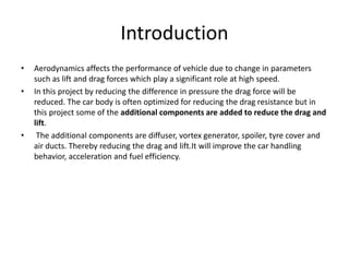 DESIGN AND AERODYNAMIC ANALYSIS OF A CAR FOR REDUCING DRAG FORCE and ...