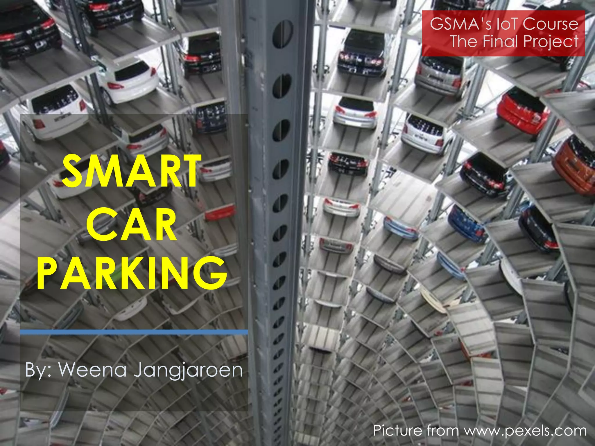 GSMA IoT Final project: smart car parking | PPT