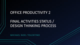 FINAL PROJECT STATUS and DESIGN THINKING PROCESS.pptx