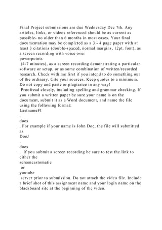 Final Project submissions are due Wednesday Dec 7th. Any articles, l.docx