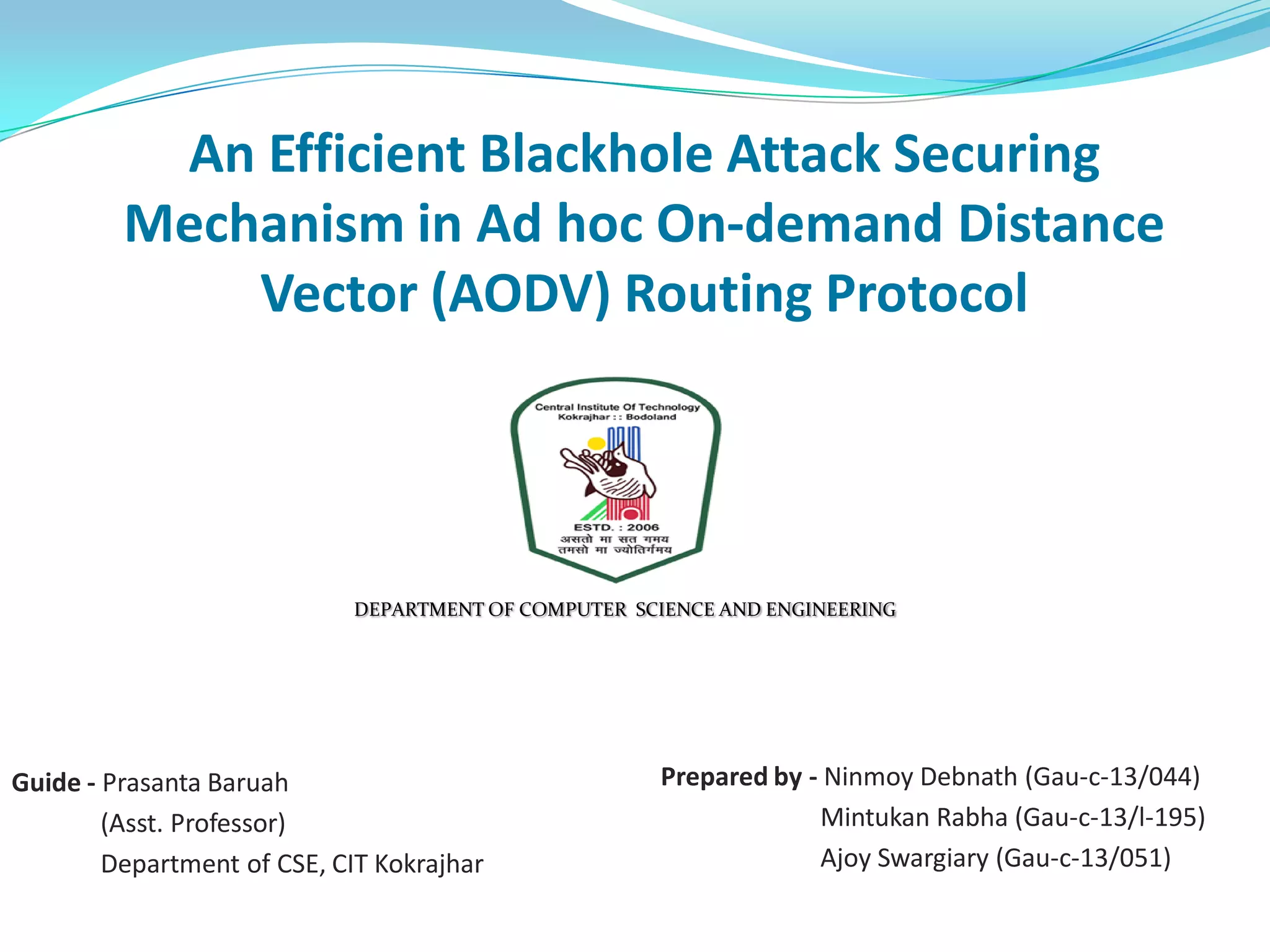 An Efficient Black Hole Attack Securing Mechanism in Ad Hoc On Demand Distance Vector Routing ...