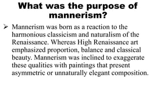 What defines mannerism art. it is derived from the | PPT