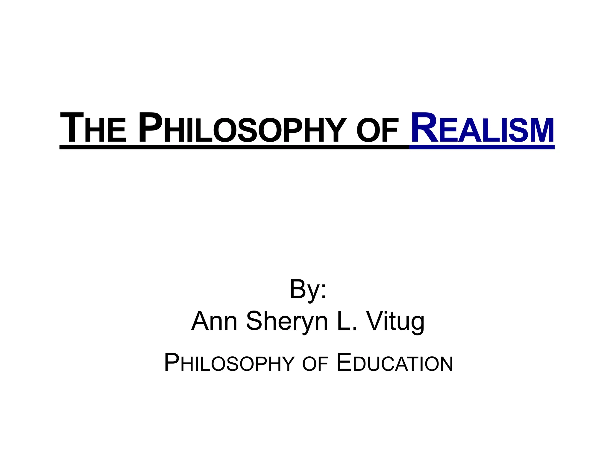 Philosophy of Realism in Education | PPTX