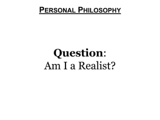 Philosophy of Realism in Education | PPTX