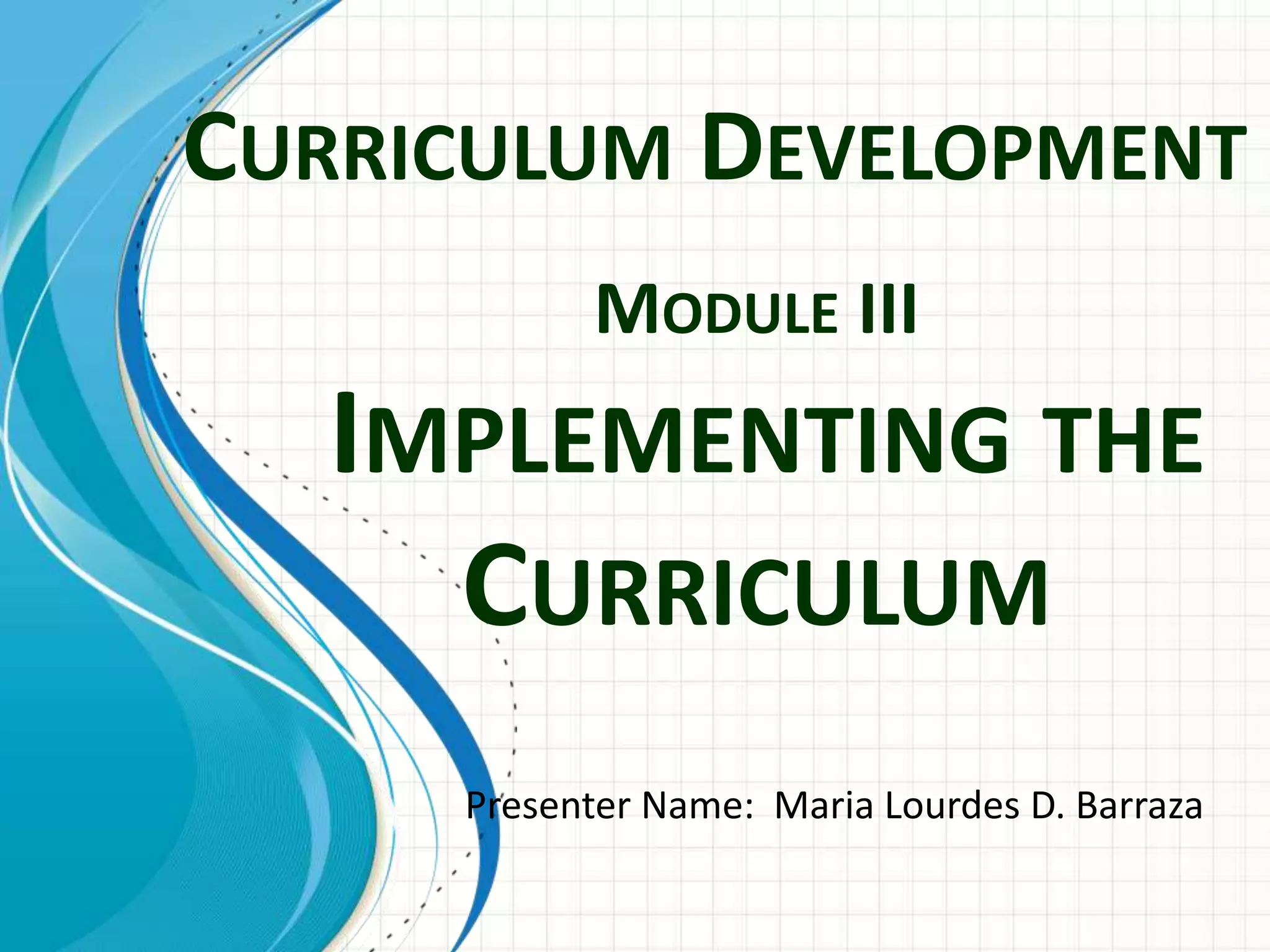 Implementing the curriculum (Role of Stakeholders & Technology in ...