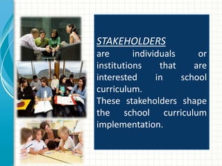 Implementing the curriculum (Role of Stakeholders & Technology in ...