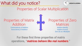Algebraic Properties of Matrix Operations | PPTX