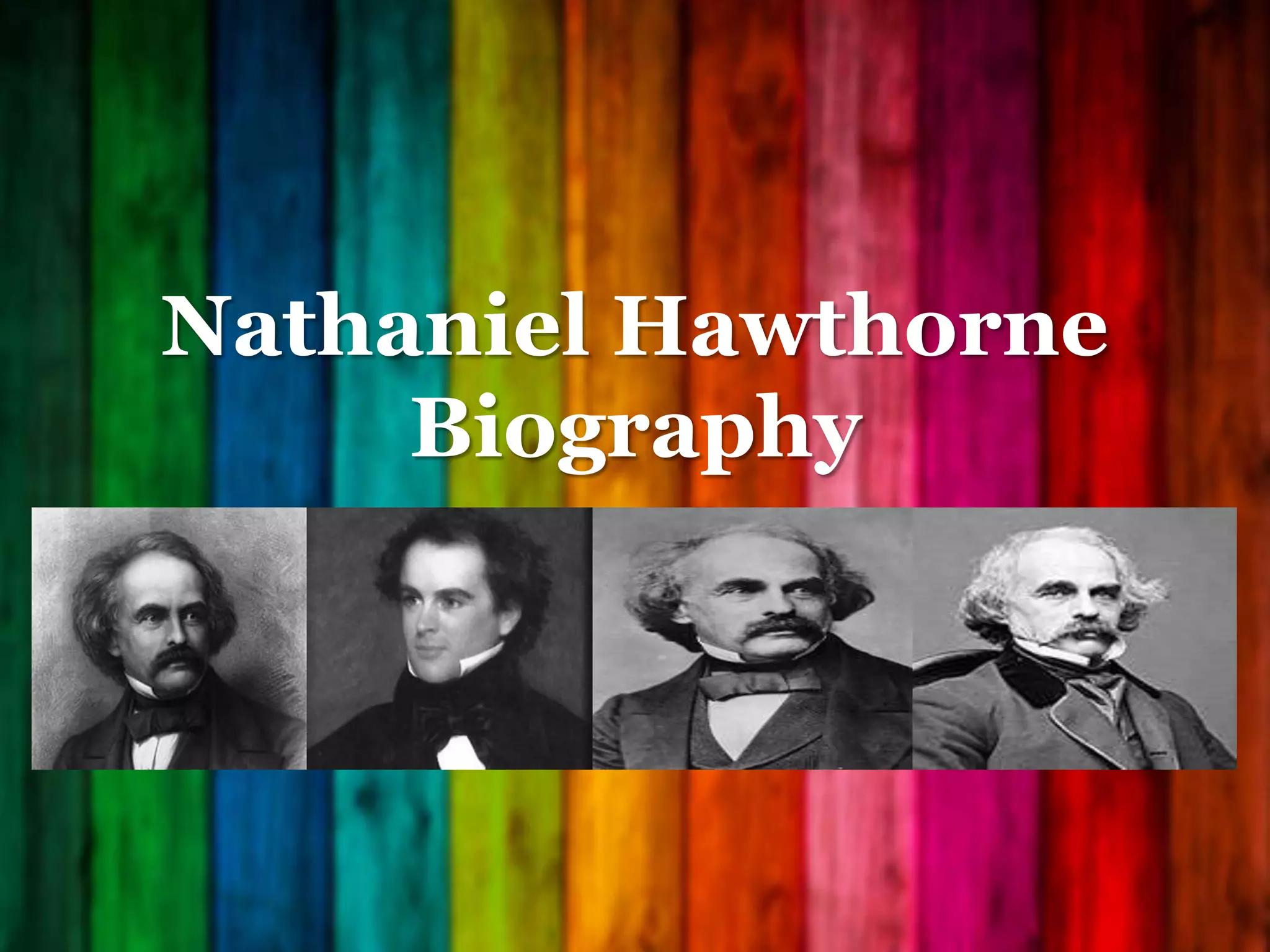 Biography of Nathaniel Hawthorne | PPTX