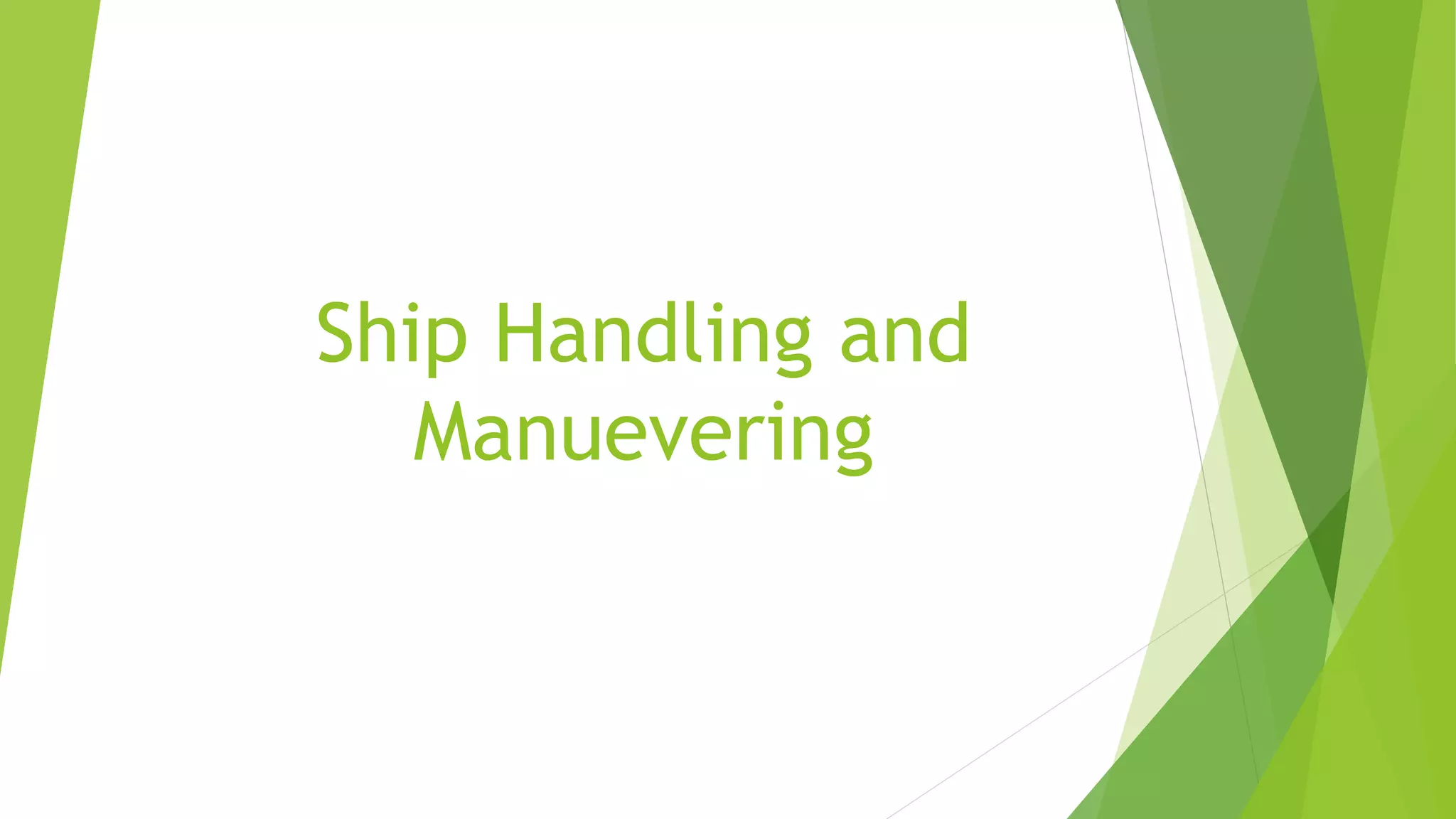 Final report Ship Handling and Manuevering 05-13-22.pptx