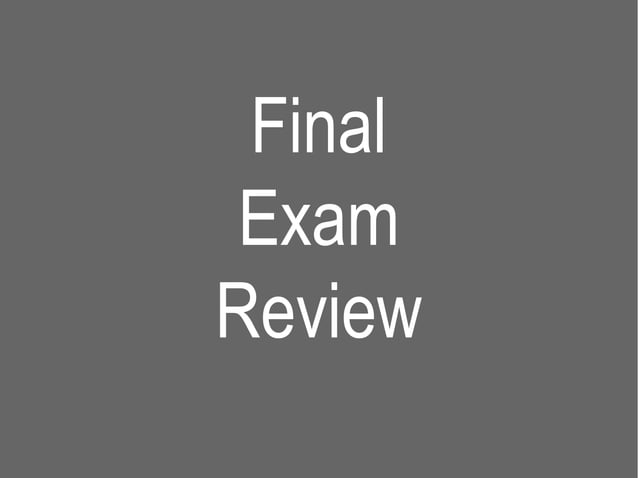 Final Exam Review | PPT