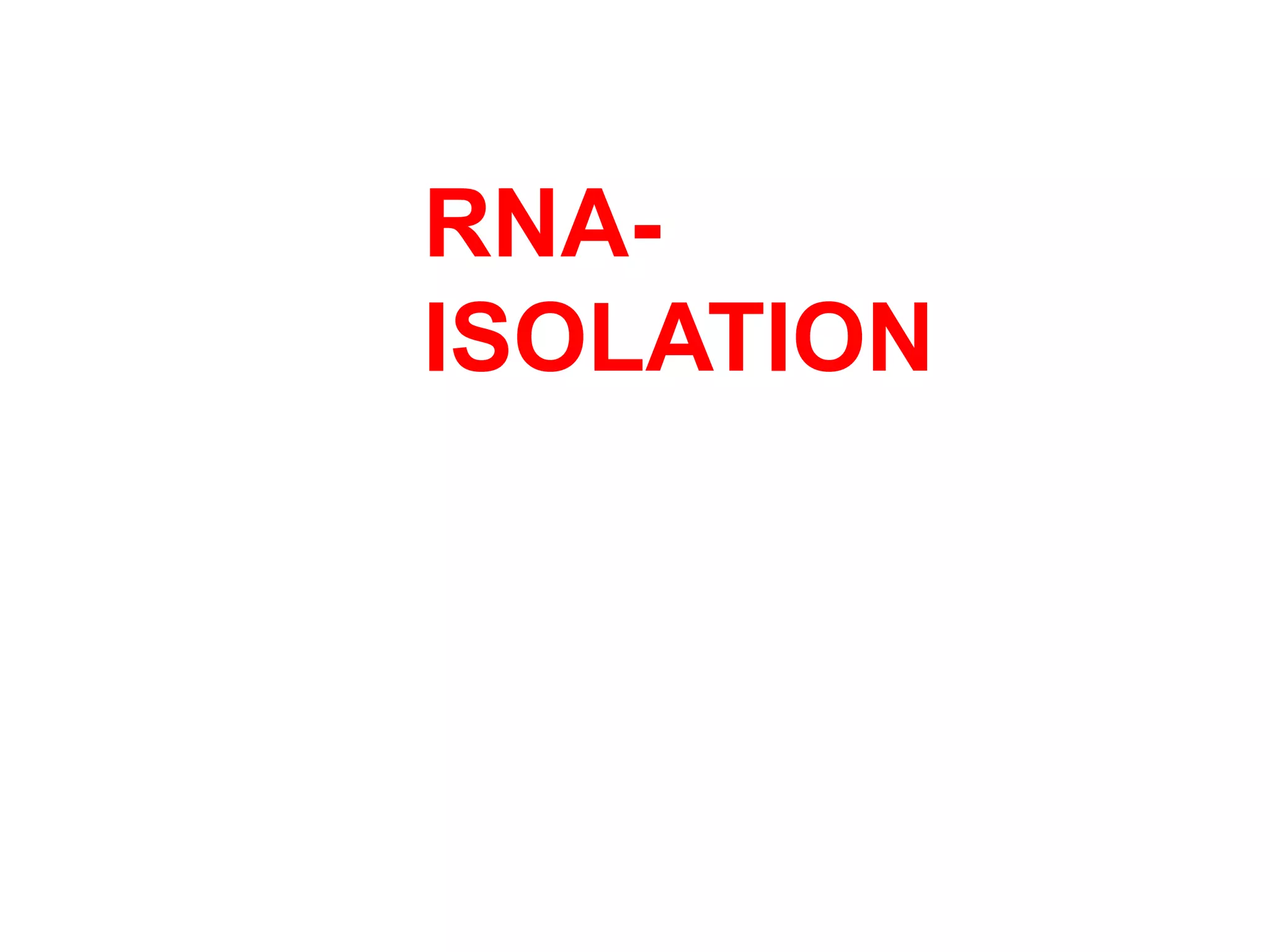 RNA isolation methods | PPTX | Chemistry | Science