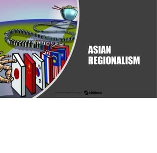 asian regionalism and the different organization in asia | PPT