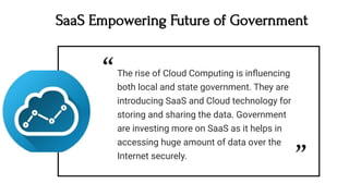 SaaS - Empowering the Future of Governance | PPT