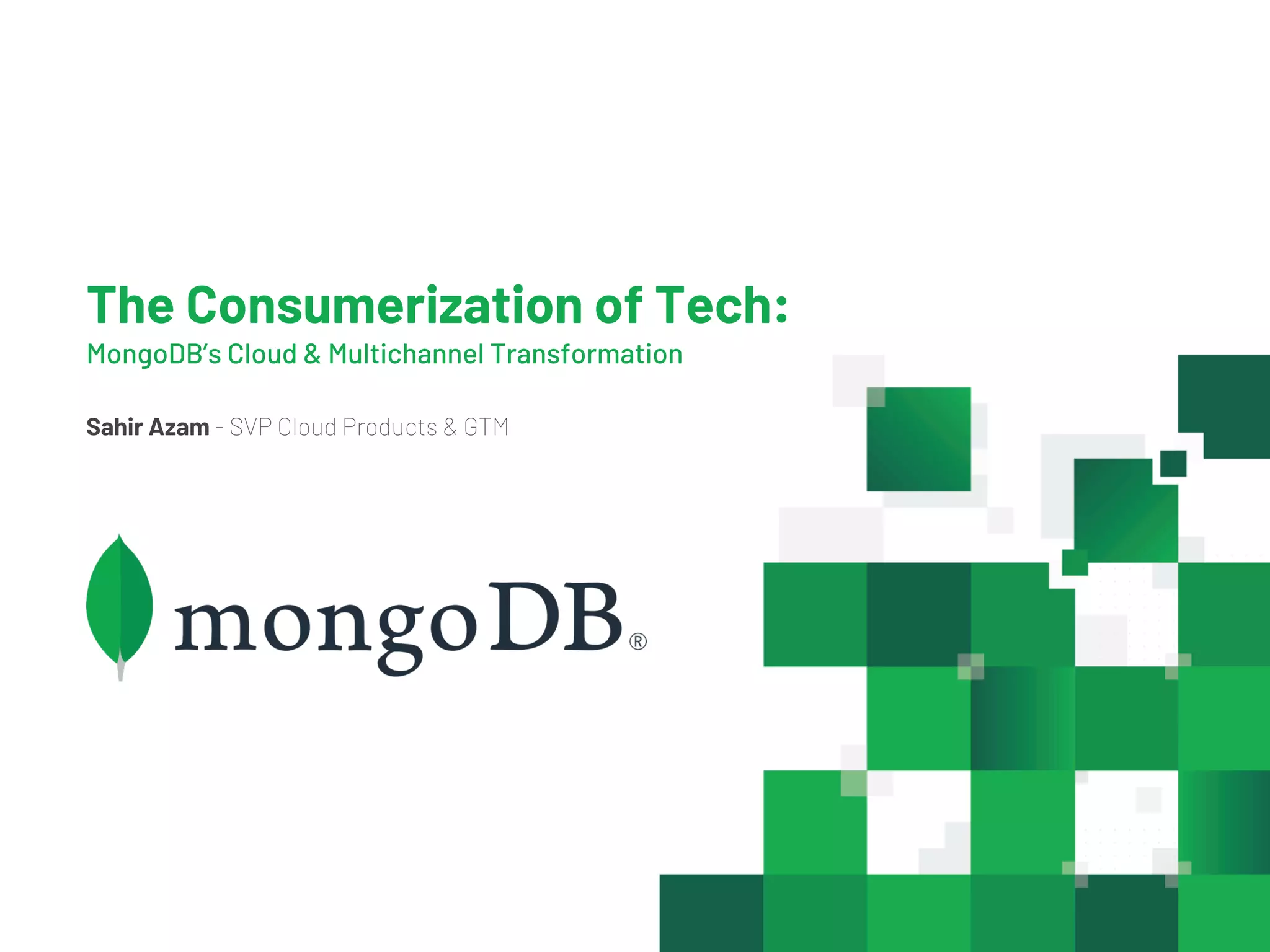 Lessons from Consumerizing MongoDB to Grow to $100M+ New ARR in