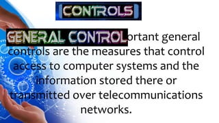 Security and Control Issues in information Systems | PPTX