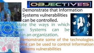 Security and Control Issues in information Systems | PPTX