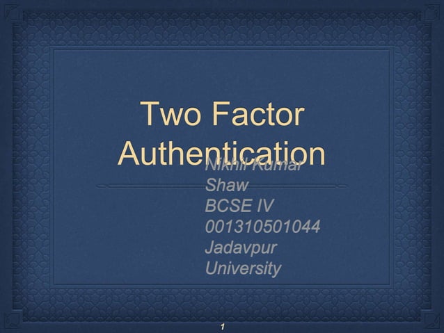 Two Factor Authentication | PPTX | Internet | Computing