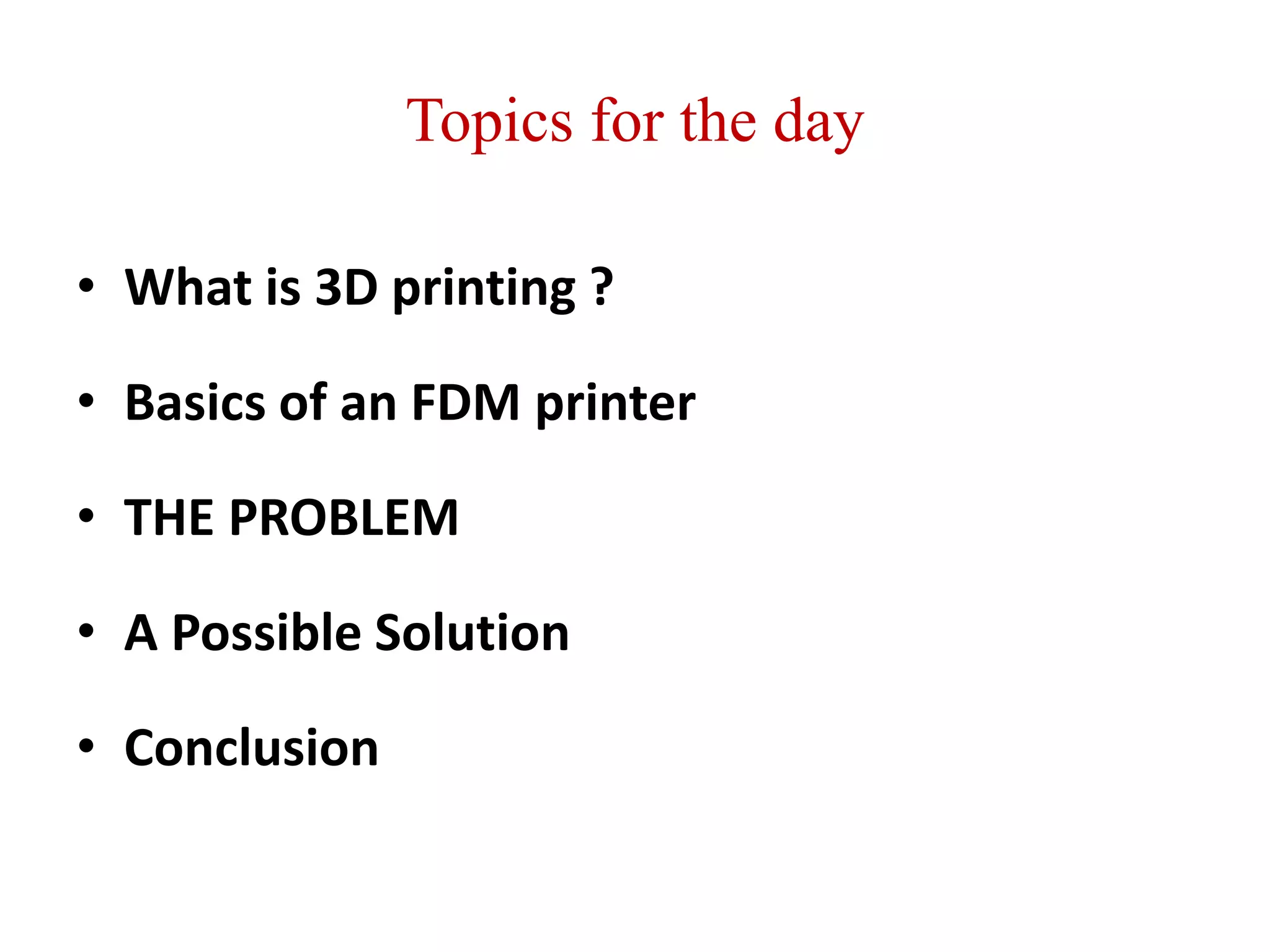 Seminar on FDM (3D Printing technology) - Sept, 2017 | PPTX